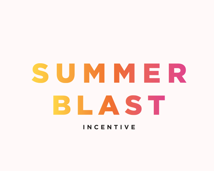 Summer Blast Incentive